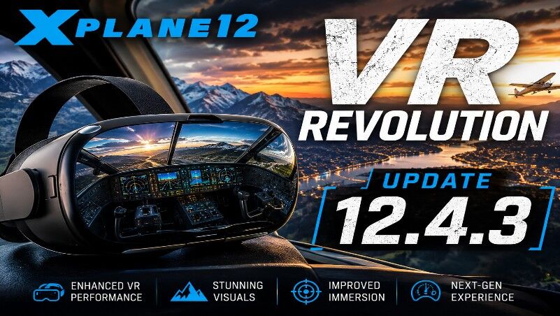 X-Plane 12 VR Revolution: Everything Coming in Update 12.4.3 - Lets Fly VFR